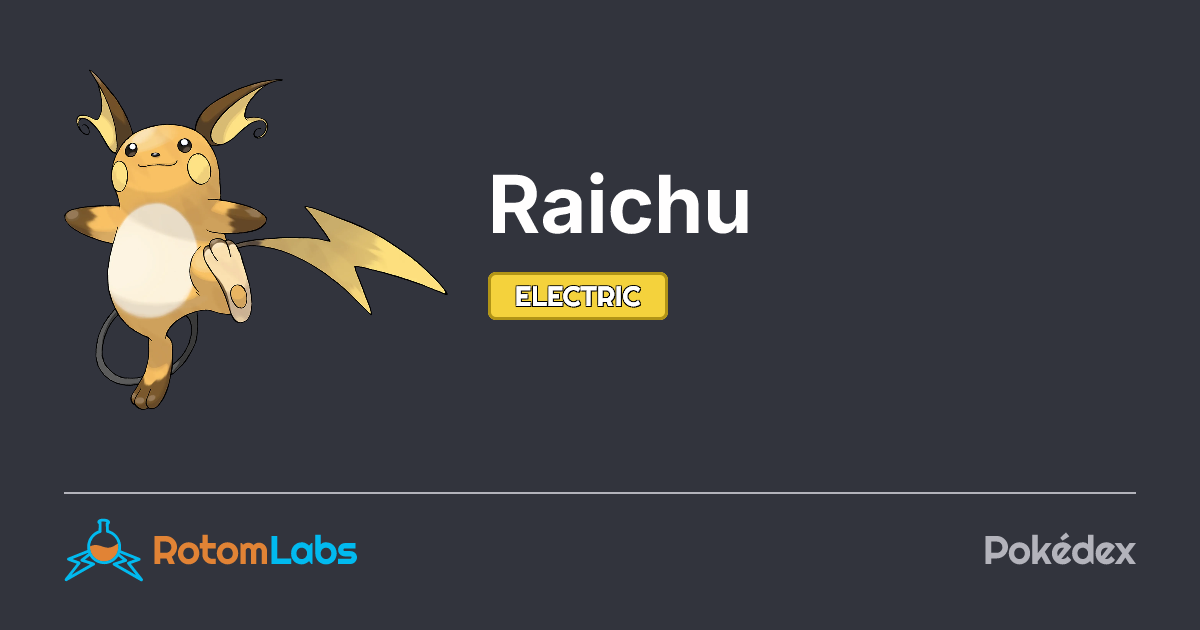Raichu | RotomLabs Pokédex