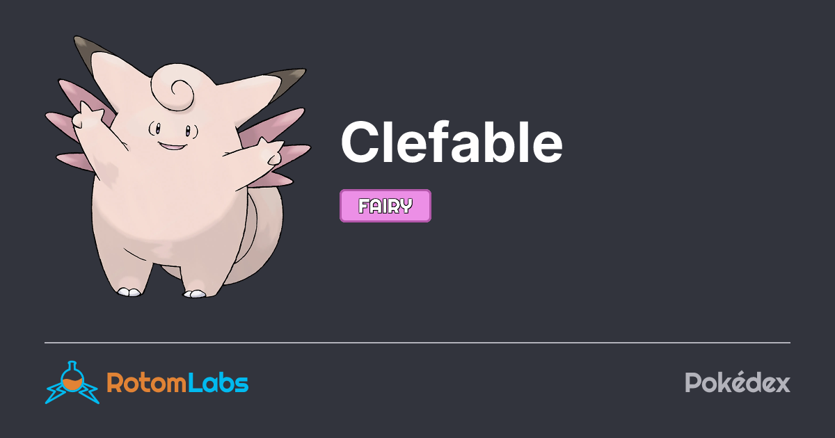 Clefable | RotomLabs Pokédex