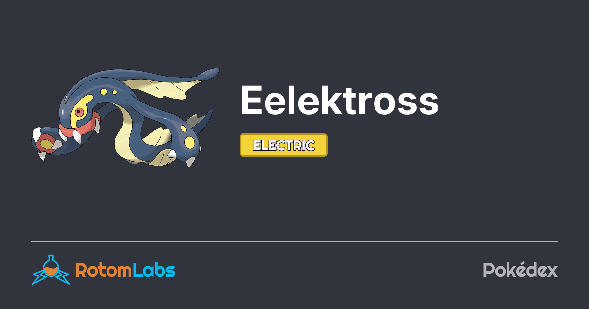 Eelektross | RotomLabs Pokédex