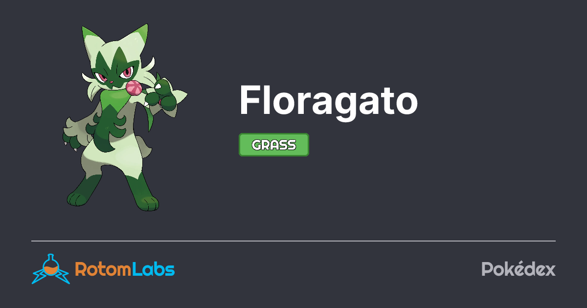 Floragato | RotomLabs Pokédex