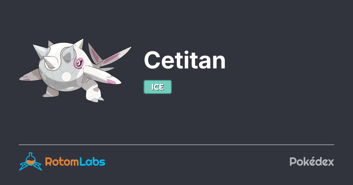 Cetitan | RotomLabs Pokédex